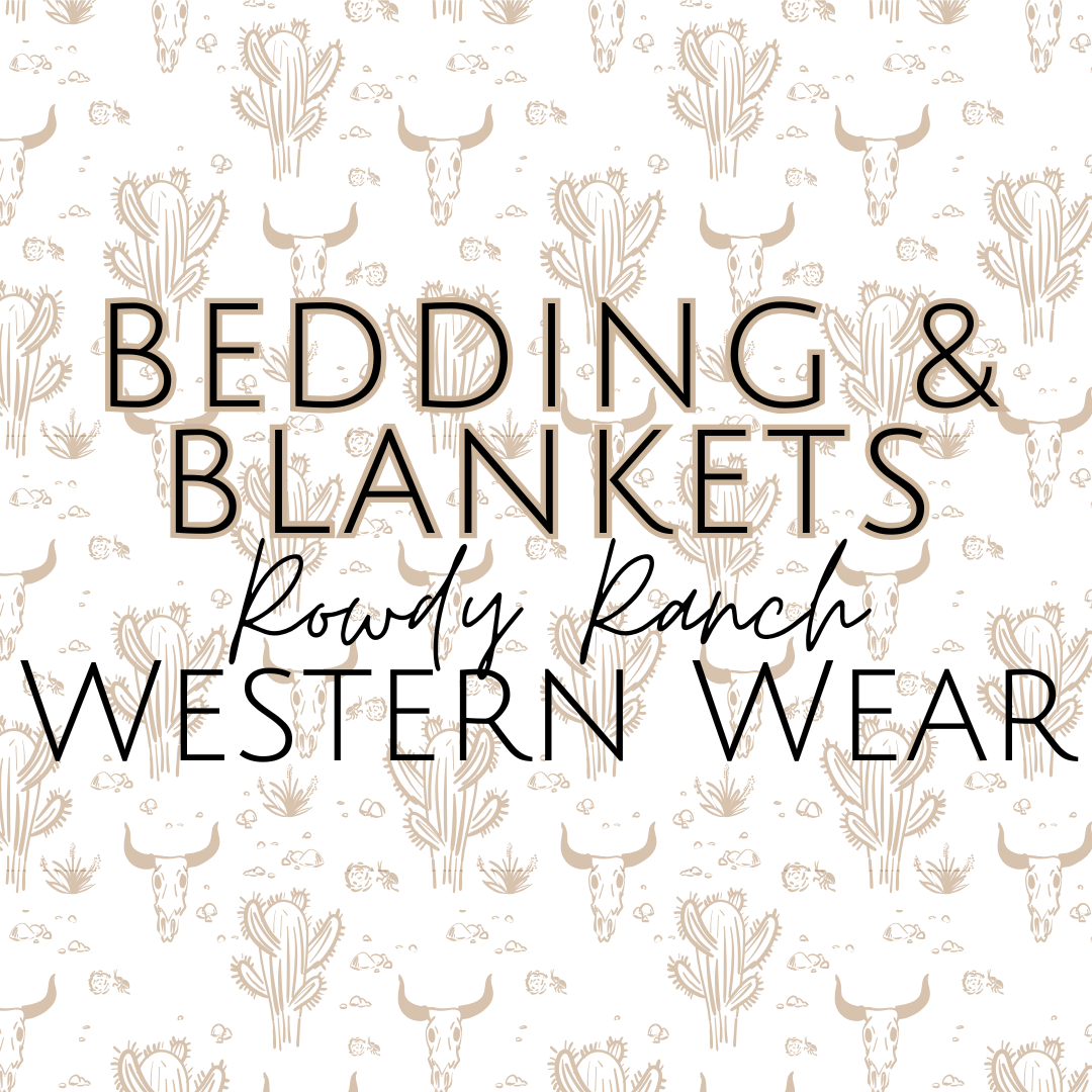 BEDDING & BLANKETS – Rowdy Ranch